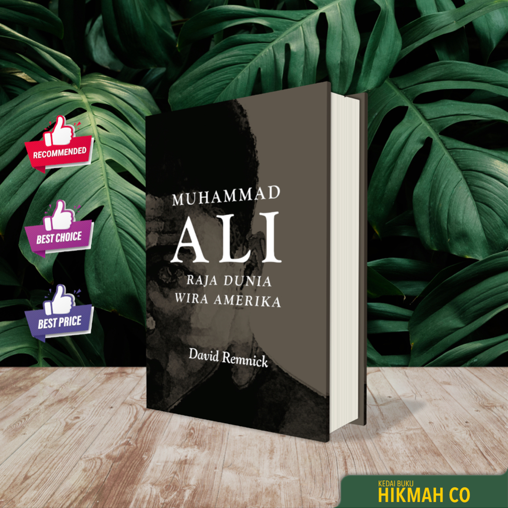 Muhammad Ali : Raja Dunia Wira Amerika. Pengarang David Remnick. IBDE ...