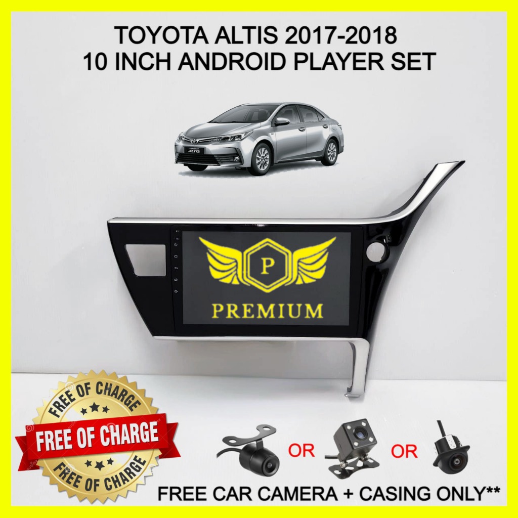 TOYOTA ALTIS 2017-2018 10INCH ANDROID PLAYER SET (FREE CAR CAMERA ...