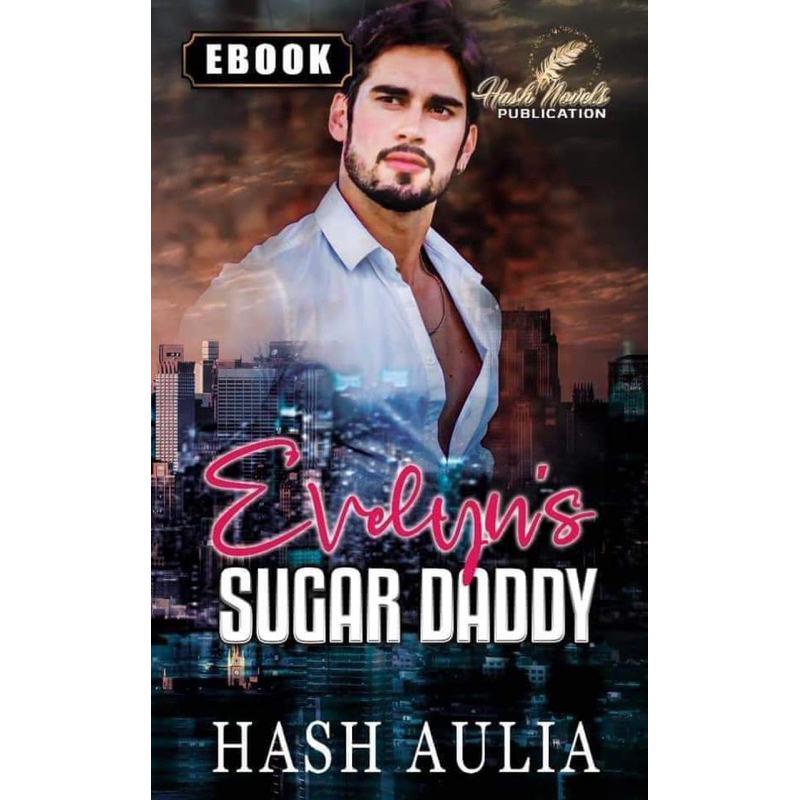 EBOOK Evelyn’s Sugar Daddy [Hash Aulia] | Penghantaran file dalam masa 24 jam | Shopee Malaysia