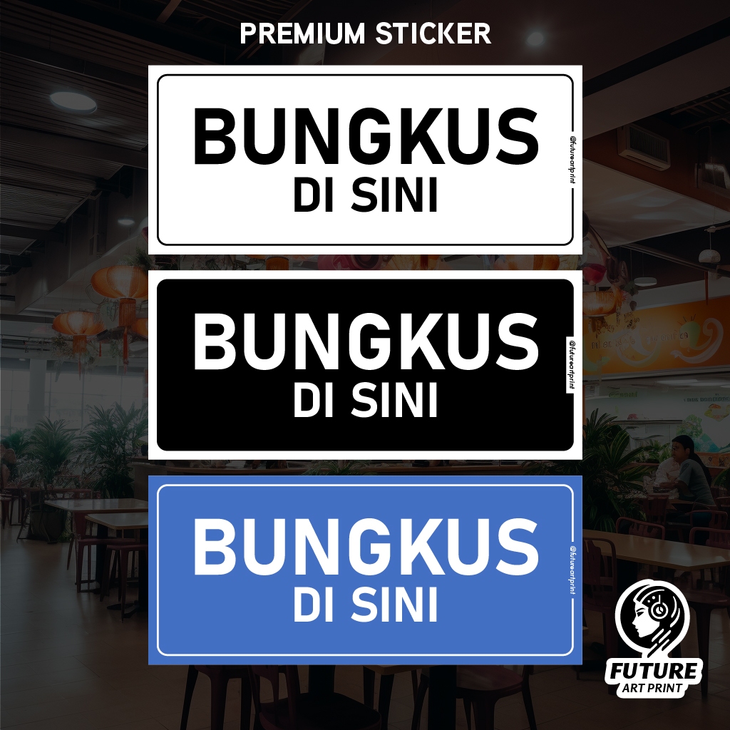 Bungkus Di Sini. Take Away Here. Premium Sticker Sign Notice Signage ...