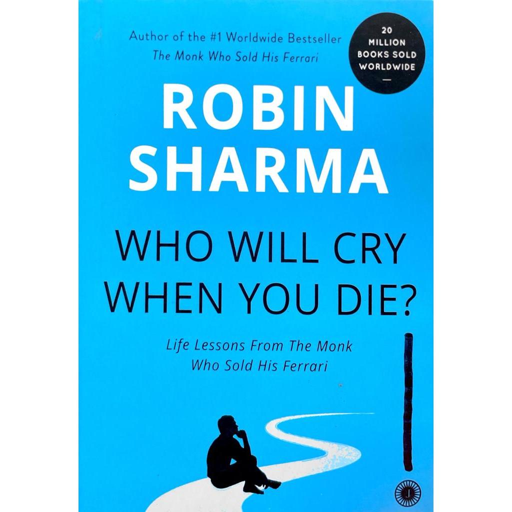 [ JAICO BOOKS ] Who Will Cry When You Die ? ( ROBIN SHARMA ) BESTSELLER ...