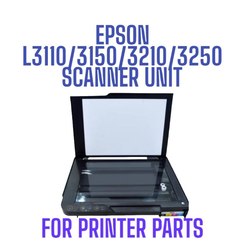 EPSON L3110/3150/3210/3250 SCANNER UNIT UNTUK SPARE PARTS.. | Shopee ...