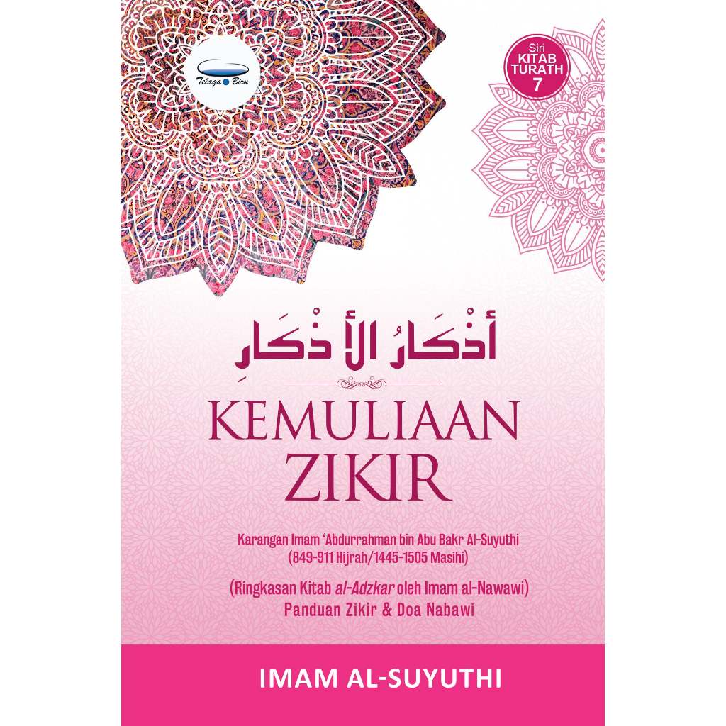 Kemuliaan Zikir - Panduan Zikir dan Doa Nabawi - Imam Al-Suyuthi ...