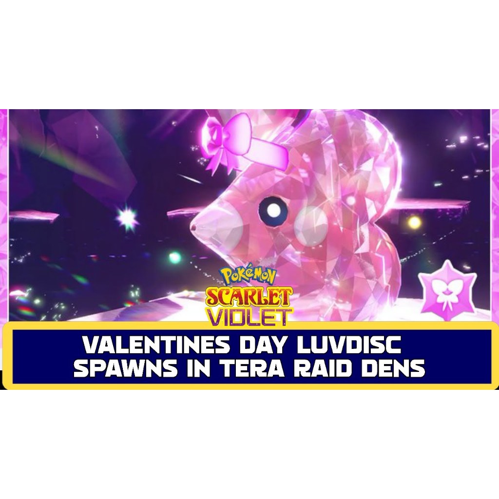 Event Tera Raid - Valentines Day 2024 - Luvdisc - SHINY - EXP. Candy XL ...