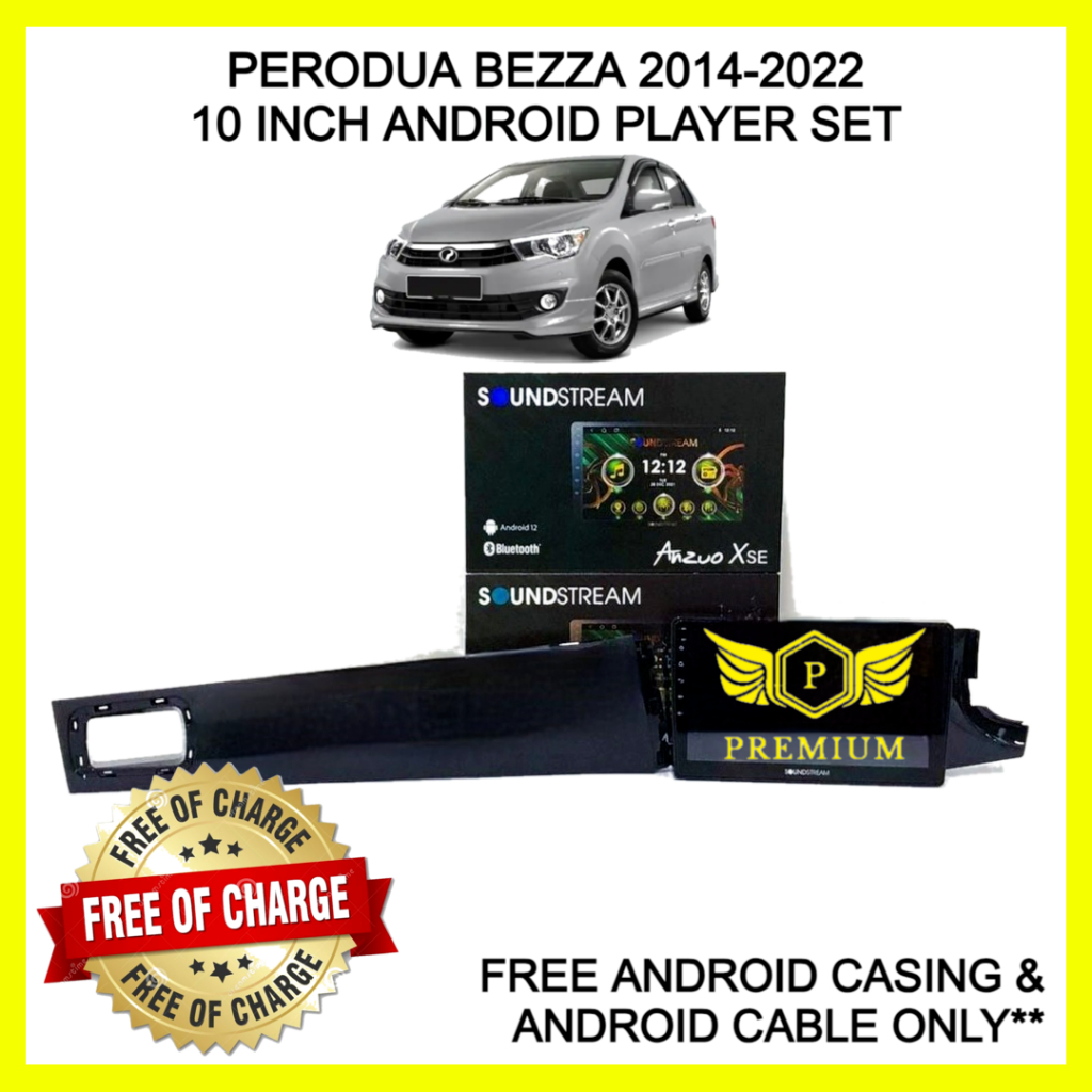 SOUNDSTREAM PERODUA BEZZA 2014-2022 10INCH ANDROID PLAYER SET (FREE ...