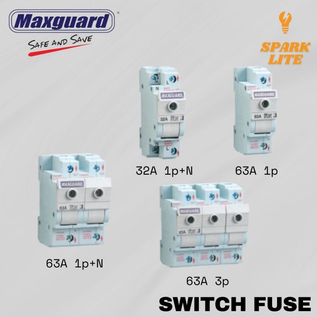 MAXGUARD Main Switch Switch Fuse 32A 1P+N/ 32A 3P/ 63A 1P/ 63A 1P+N ...