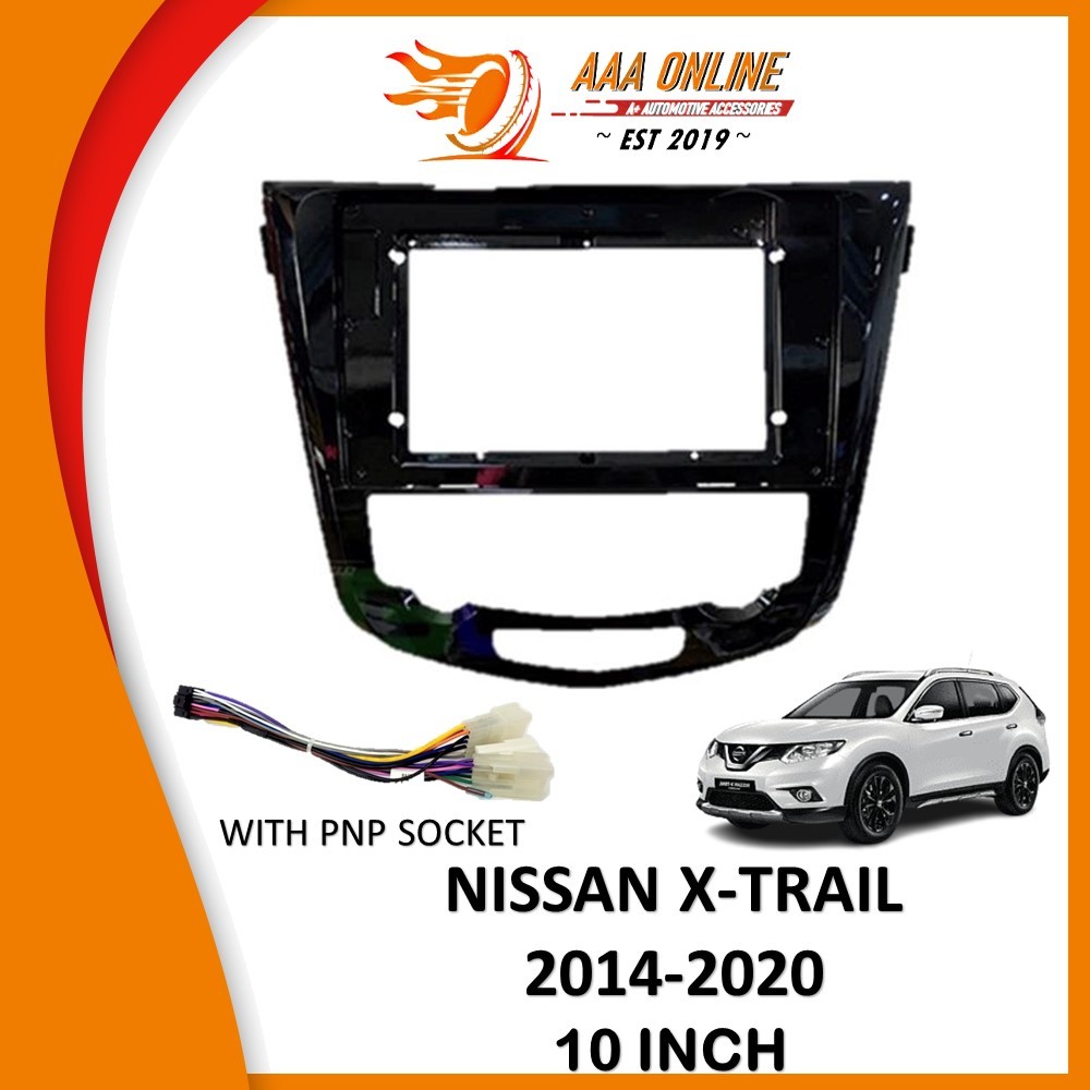 Android Player Casing NISSAN X-TRAIL 10''-2014-2020-BLACK (WIth PNP ...