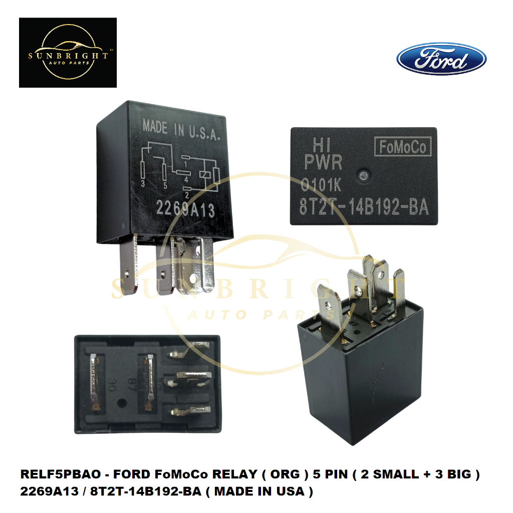 FORD FoMoCo RELAY ( ORG ) 5 PIN ( 2 SMALL + 3 BIG ) 2269A13 / 8T2T ...