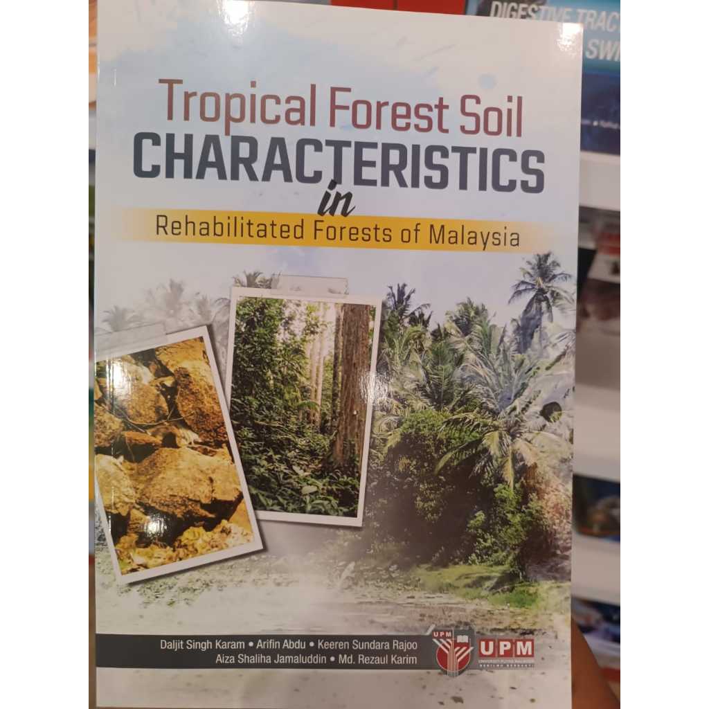 (UPM) TROPICAL FOREST SOIL CHARACTERISTICS IN REHABILITATED FORESTS OF ...