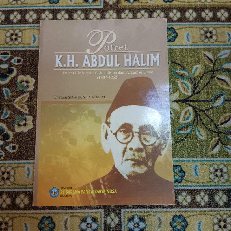 Potret K.H. Abdul Halim (Dalam Eksistensi Nasionalisme dan Perbaikan ...