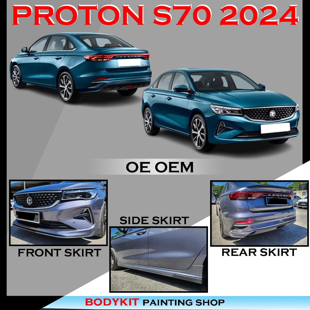 PROTON S70 2024 OE OEM STYLE FULL SET SKIRTING (FRONT SKIRT, SIDE SKIRT ...