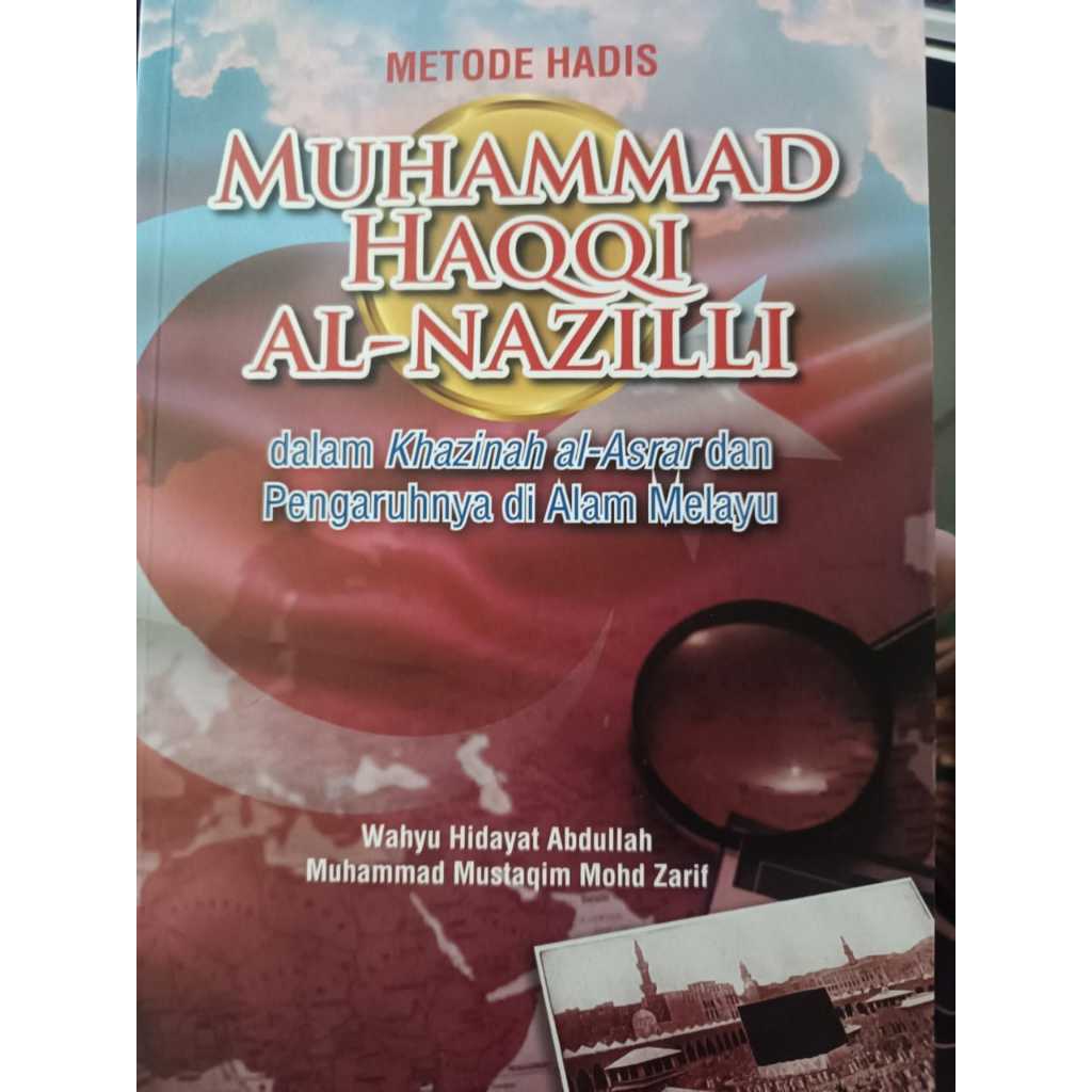 METODE HADIS MUHAMMAD HAQQI AL-NAZILLI DALAM KHAZINAH AL-ASRAR DAN ...