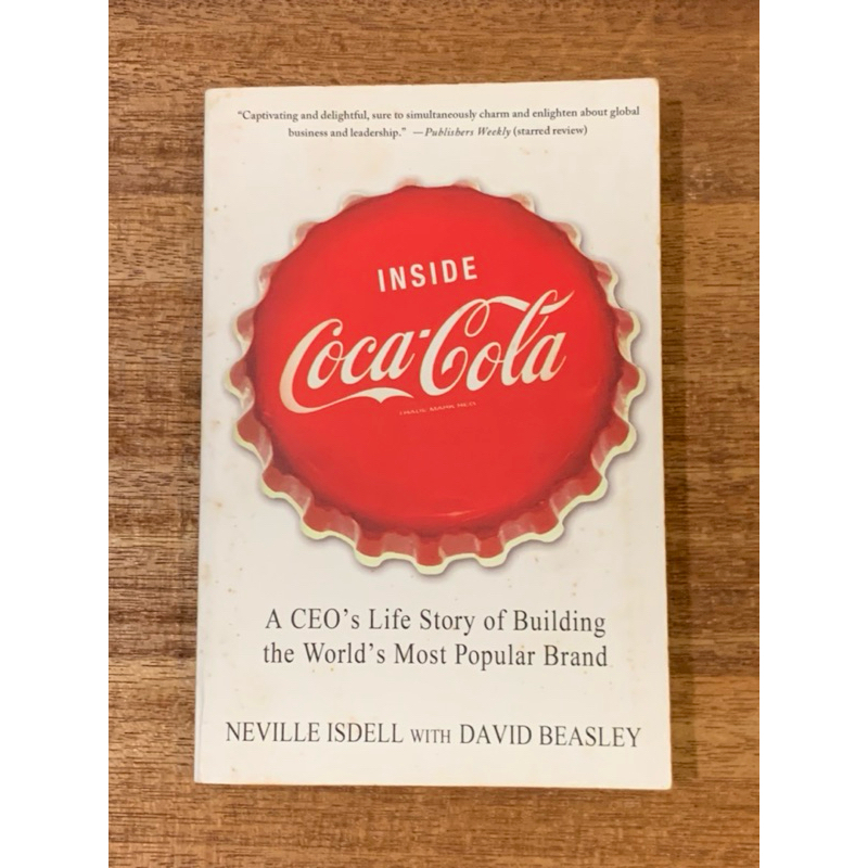 INSIDE Coca-Cola;A CEO’s Life Story of Building the World’s Most ...