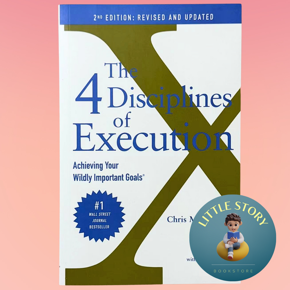 The 4 Disciplines of Execution: Revised and Updated: Achieving Your ...