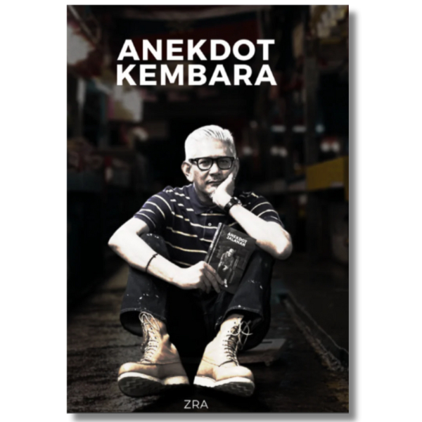 Tentang Kita - Anekdot Kembara by Zainal Rashid Ahmad (2024) | buku zra ...