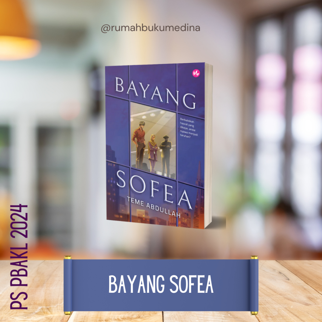 (PS PBAKL24 - NO COD) BAYANG SOFEA -Teme Abdullah (Baca Description!) | Shopee Malaysia