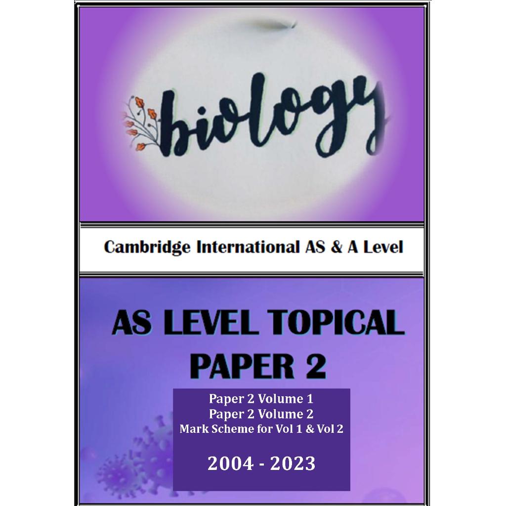 Topical A Level Self Made BIOLOGY As -PAPER 2 (2004-2023)>PAST YEAR ...