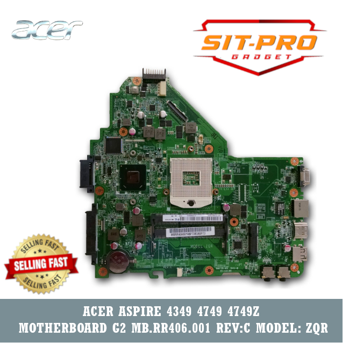 ACER ASPIRE 4349 4749 4749Z MOTHERBOARD G2 MB.RR406.001 REV:C MODEL ...