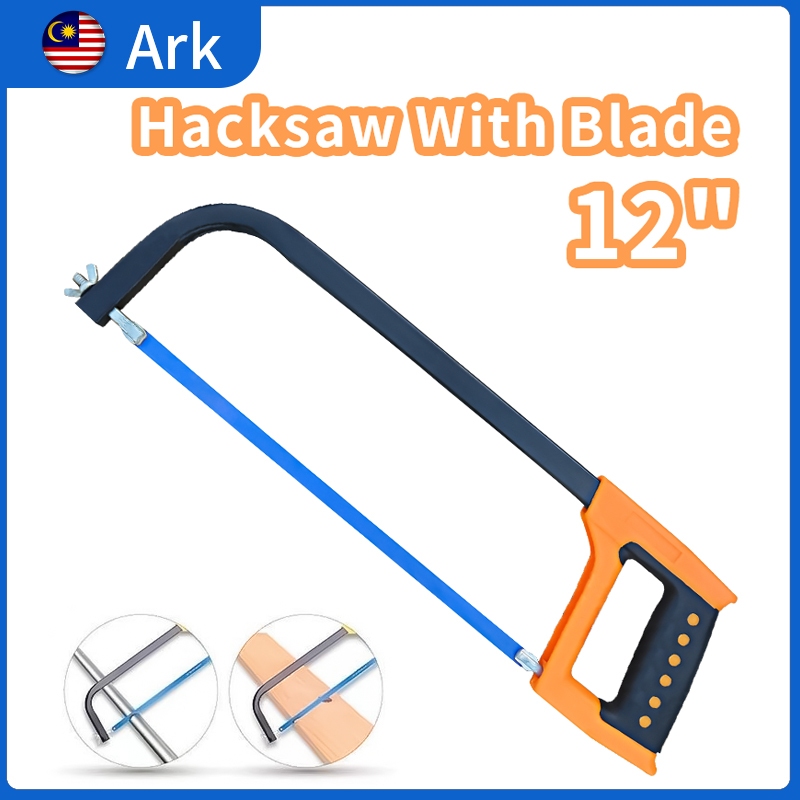 ARK 🇲🇾 12" Hacksaw With Blade Hacksaw Heavy Duty Hack Saw Hand Saw ...