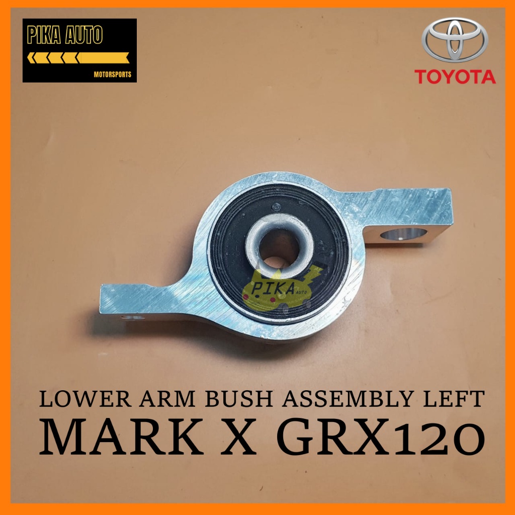 TOYOTA MARK X GRX120 LOWER ARM BUSH ASSEMBLY LEFT 48076-30020 | Shopee ...