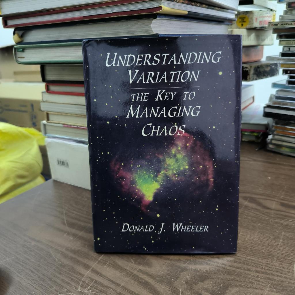 Understanding Variation: The Key to Managing Chaos Donald J. Wheeler ...