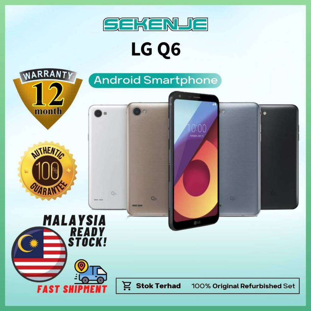 LG Q6 32GB + 3GB RAM 100% Original Refurbished Set | Shopee Malaysia