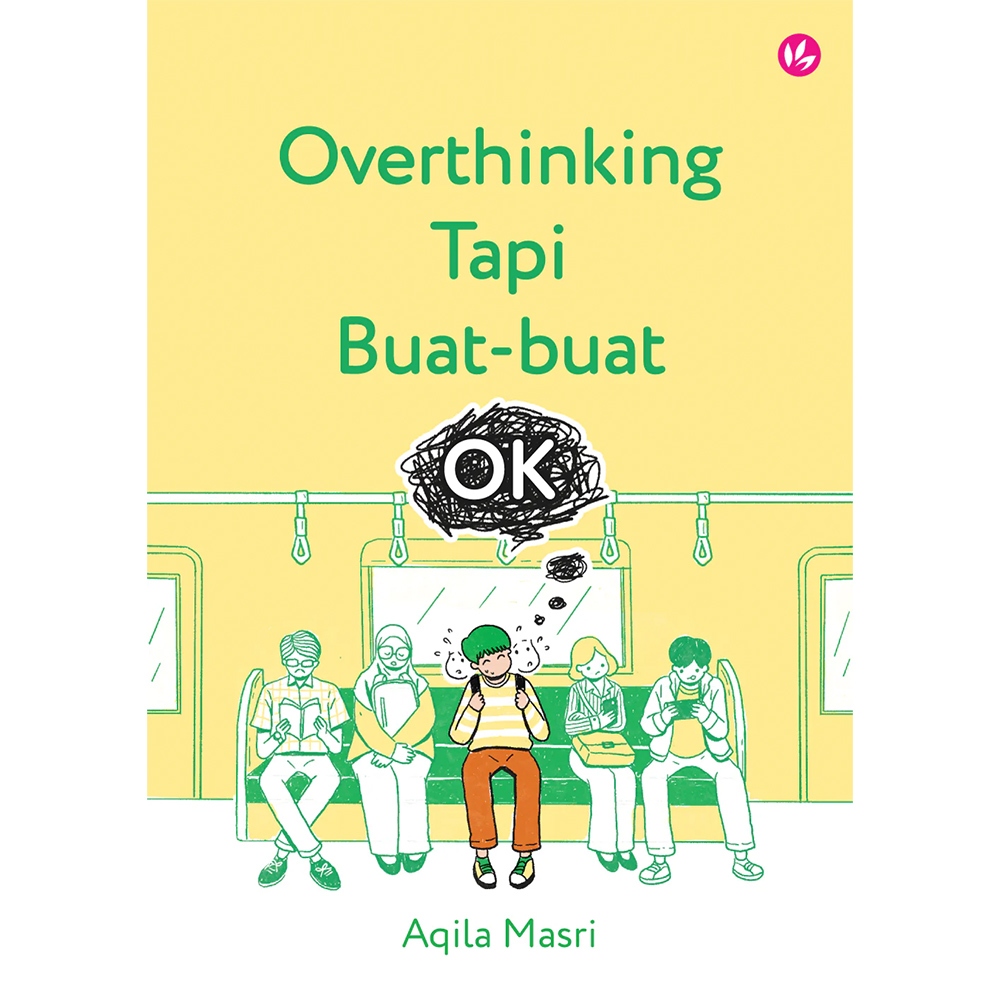 IMAN | NOVEL | OVERTHINKING TAPI BUAT-BUAT (ISBN: 978-629-7665-17-7 ...