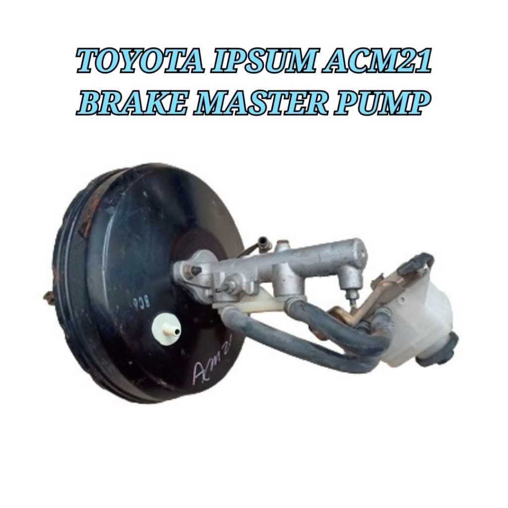 Brake Master Pump Toyota Ipsum ACM21 2001 - 2010 Brake Master Pump / Brake Booster / Servo ...