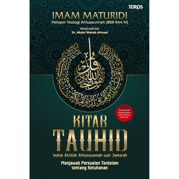 Kitab Tauhid: Induk Akidah Ahlussunnah wal Jama’ah - Abu Mansur Al Maturidi (TUROS - AA ...