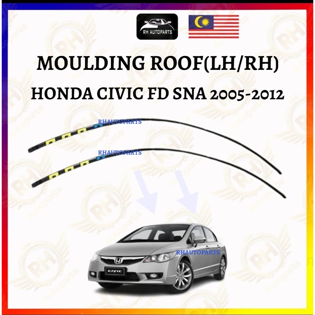 Honda Civic FD SNA FD1 FD2 FD3 Type R 1.8 2.0 Roof Moulding Getah Bumbung 2005-2012(CLIP SEKALI ...