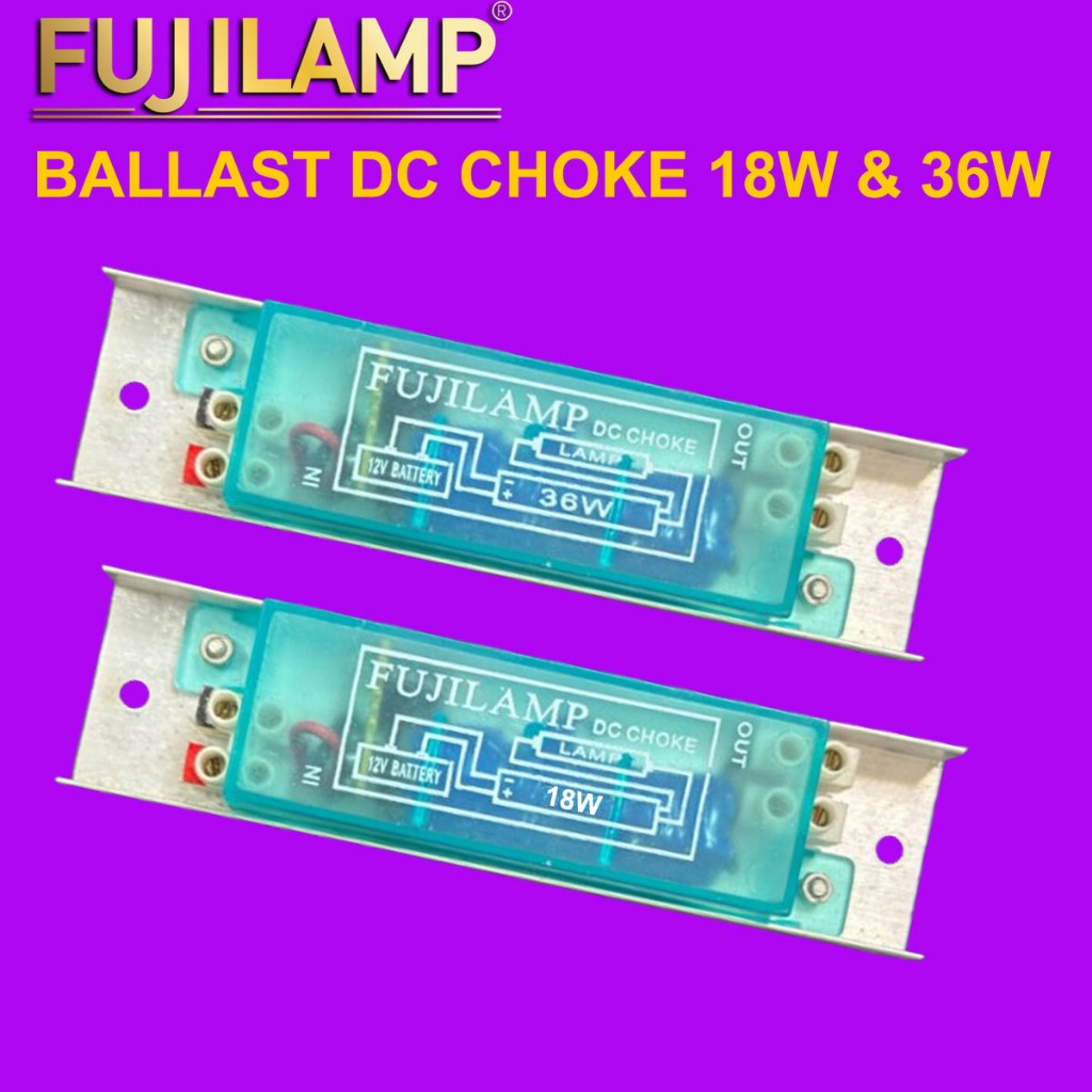 READY STOCK FUJILAMP DC CHOK 12V BALLAST FLUORESCENT LAMP 18W /36W ...