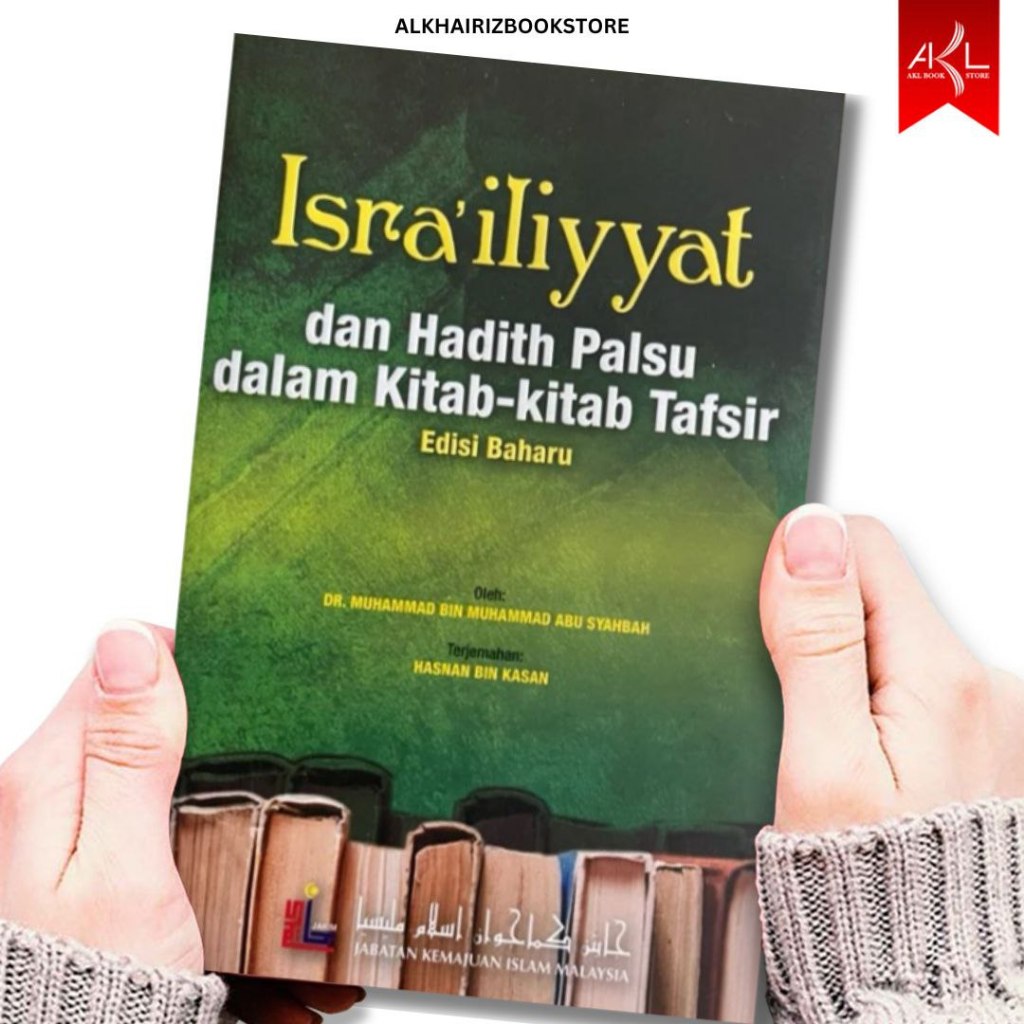 Isra'iliyat dan Hadith Palsu dalam Kitab-kitab Tafsir - Dr Muhammad bin ...