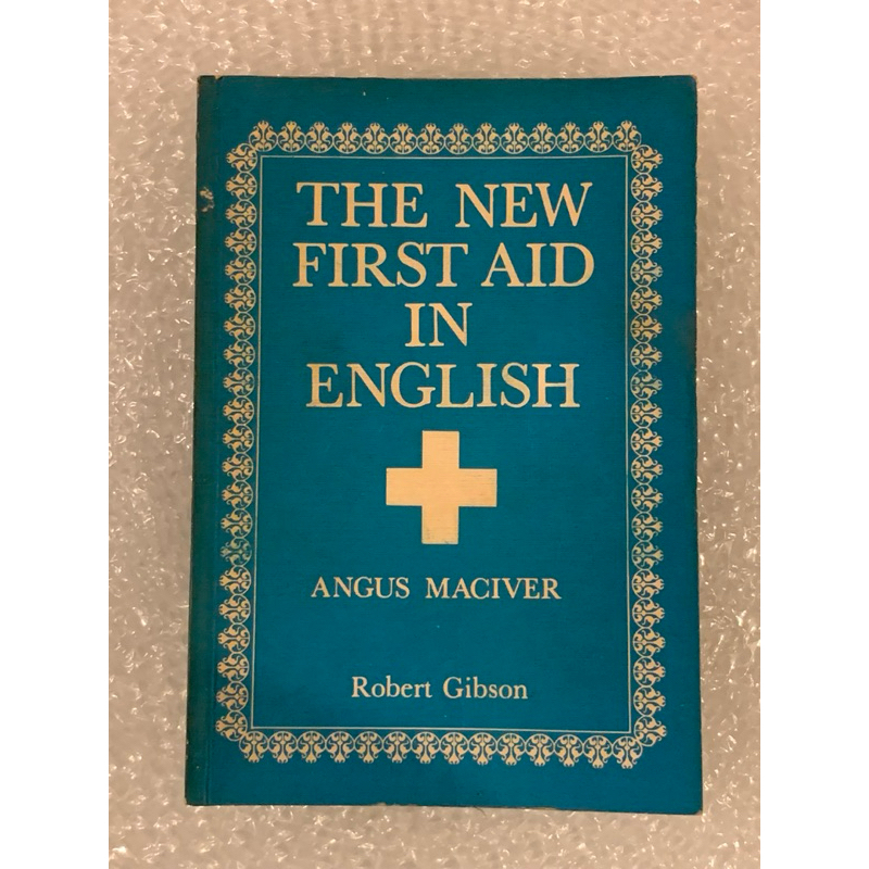 THE NEW FIRST AID IN ENGLISH + ANGUS MACIVER book by Robert Gibson ...
