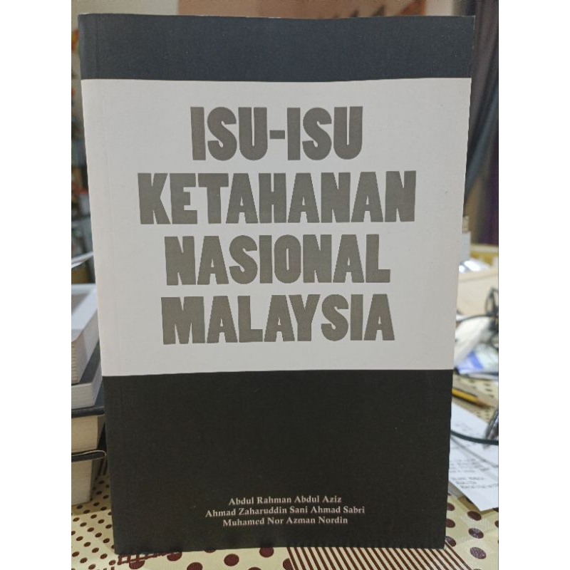 Isu-isu Ketahanan Nasional Malaysia. Abdul Rahman Abdul Aziz, Ahmad ...