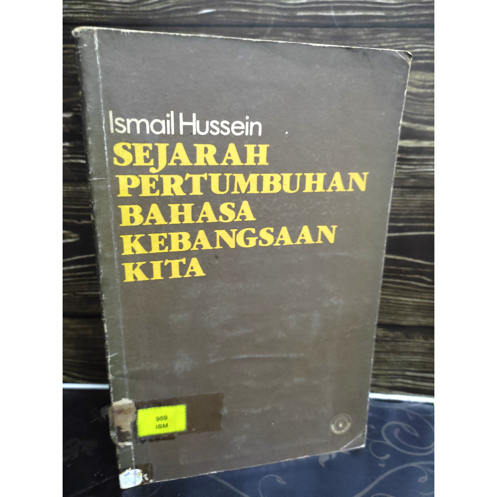 Sejarah Pertumbuhan Bahasa Kebangsaan Kita - Ismail Hussein | Shopee ...