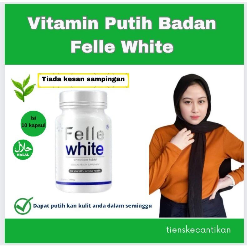 VIRAL!! ORIGINAL FELLE WHITE WHITENING BOOSTER/10 capsule | Shopee Malaysia
