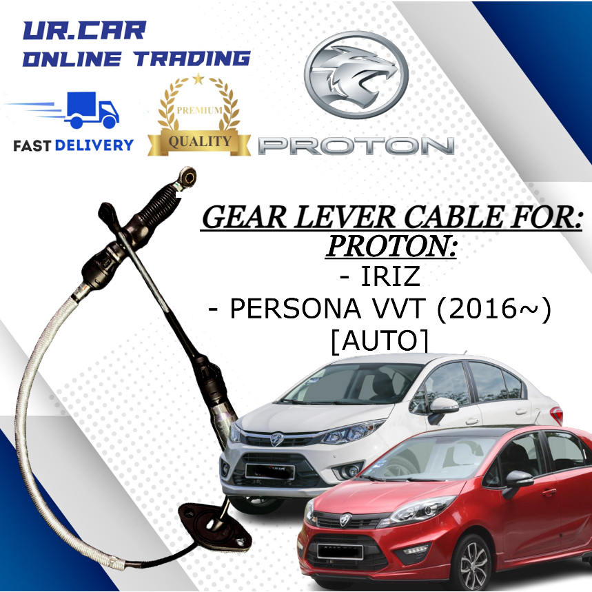 PROTON IRIZ , PERSONA VVT (2016~) [AUTO] GEAR LEVER CABLE HIGH QUALITY ...