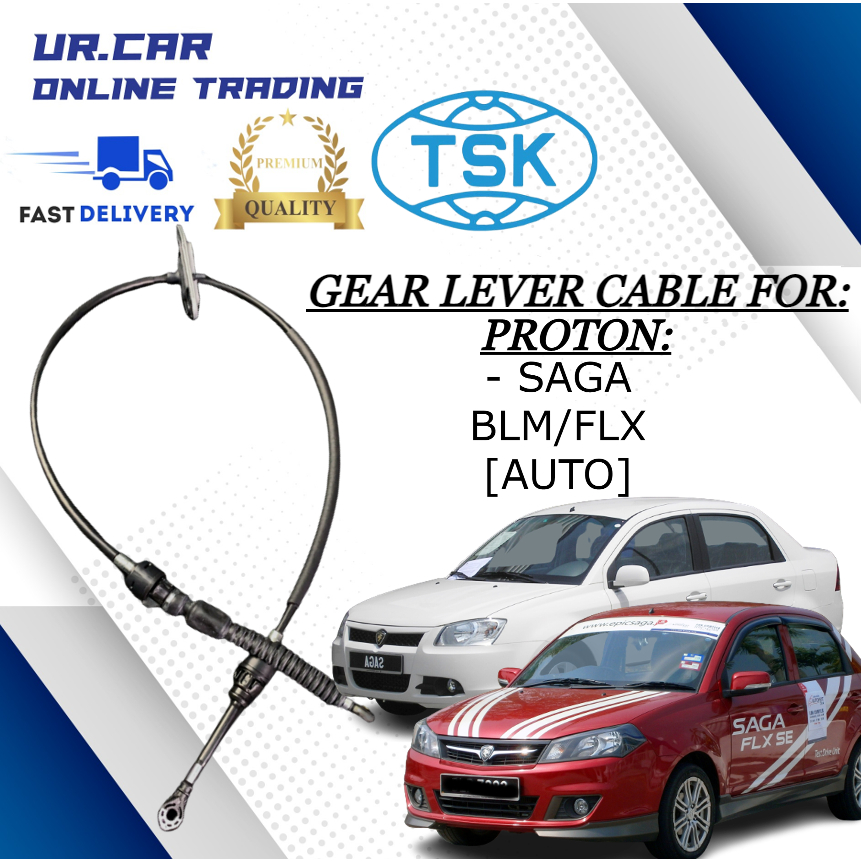 TSK PROTON SAGA BLM / FLX [AUTO] GEAR LEVER CABLE HIGH QUALITY PRODUCT ...