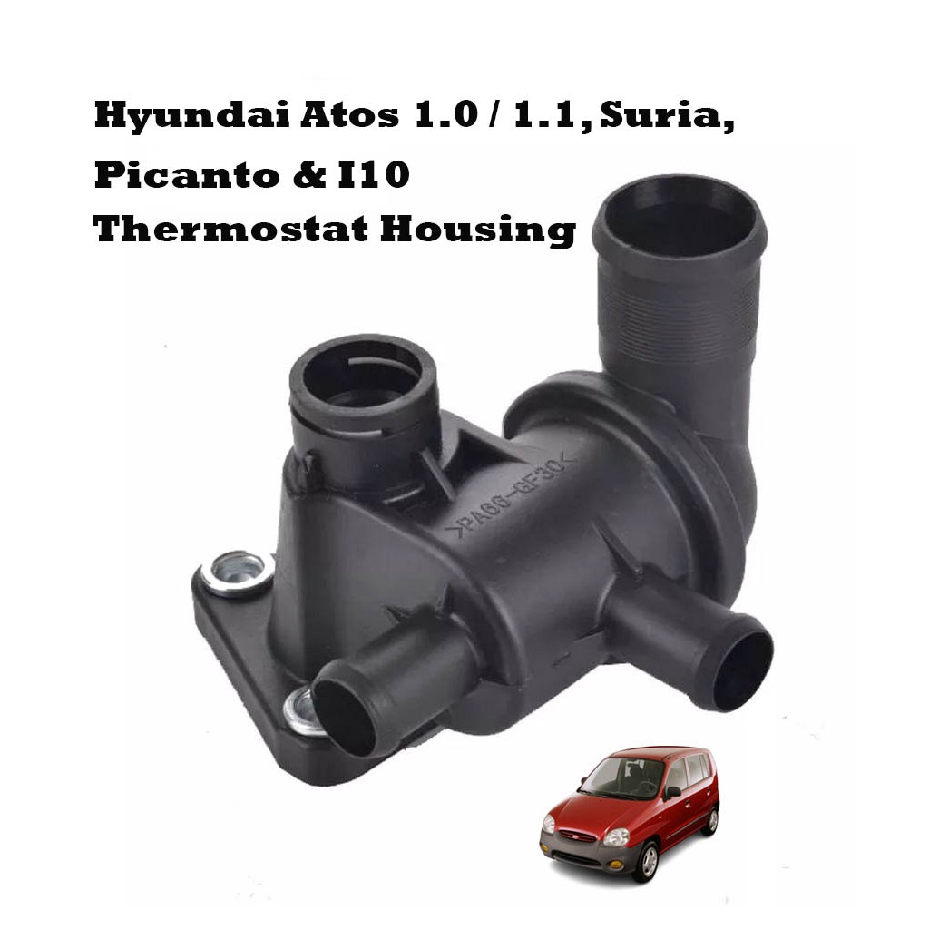 HYUNDAI ATOS 1.0/1.1, SURIA, PICANTO & I10 THERMOSTAT HOUSING 25611 ...