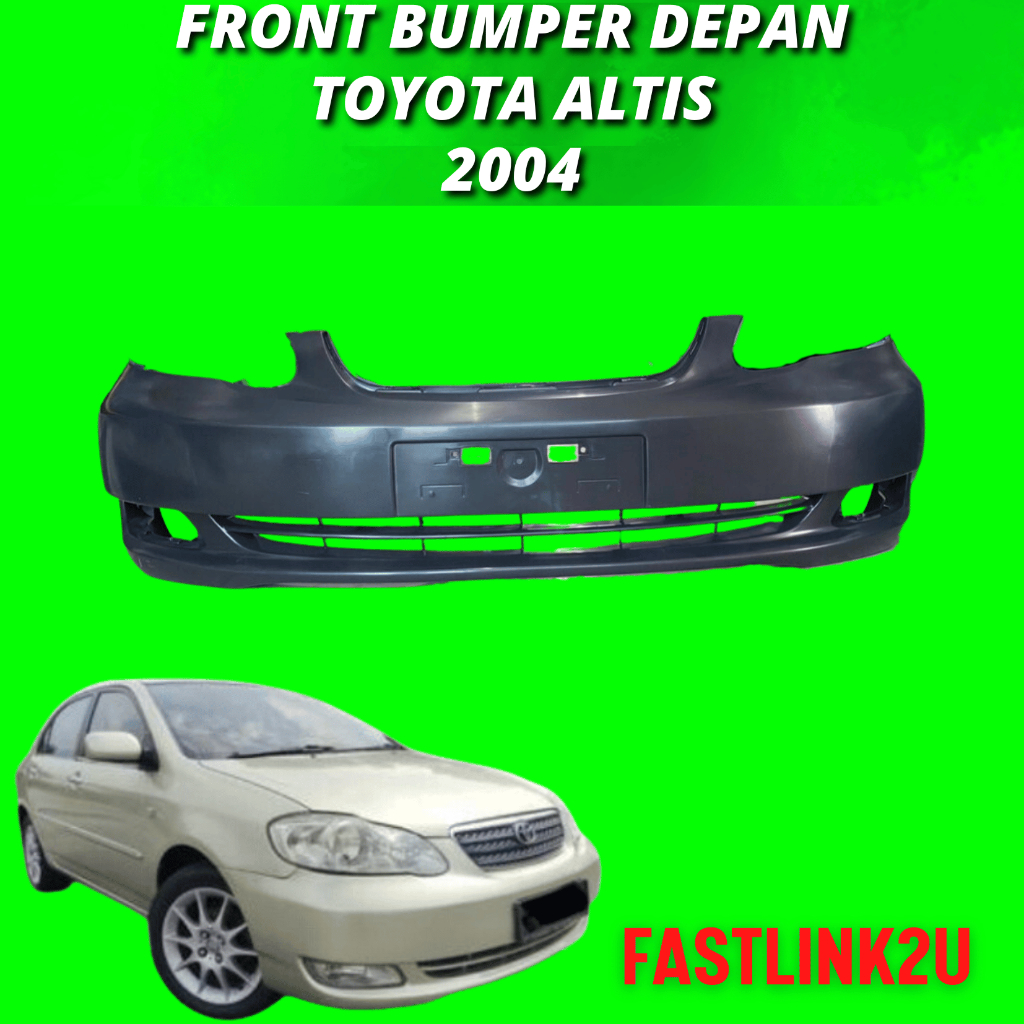 TOYOTA ALTIS 2004 MODEL FRONT BUMPER DEPAN GOOD QUALITY 100% NEW BARU ...