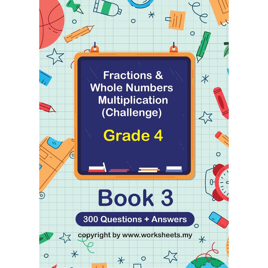 IGCSE Math Worksheets: Fraction Multiply Whole Number Book 3(300 Q+A ...
