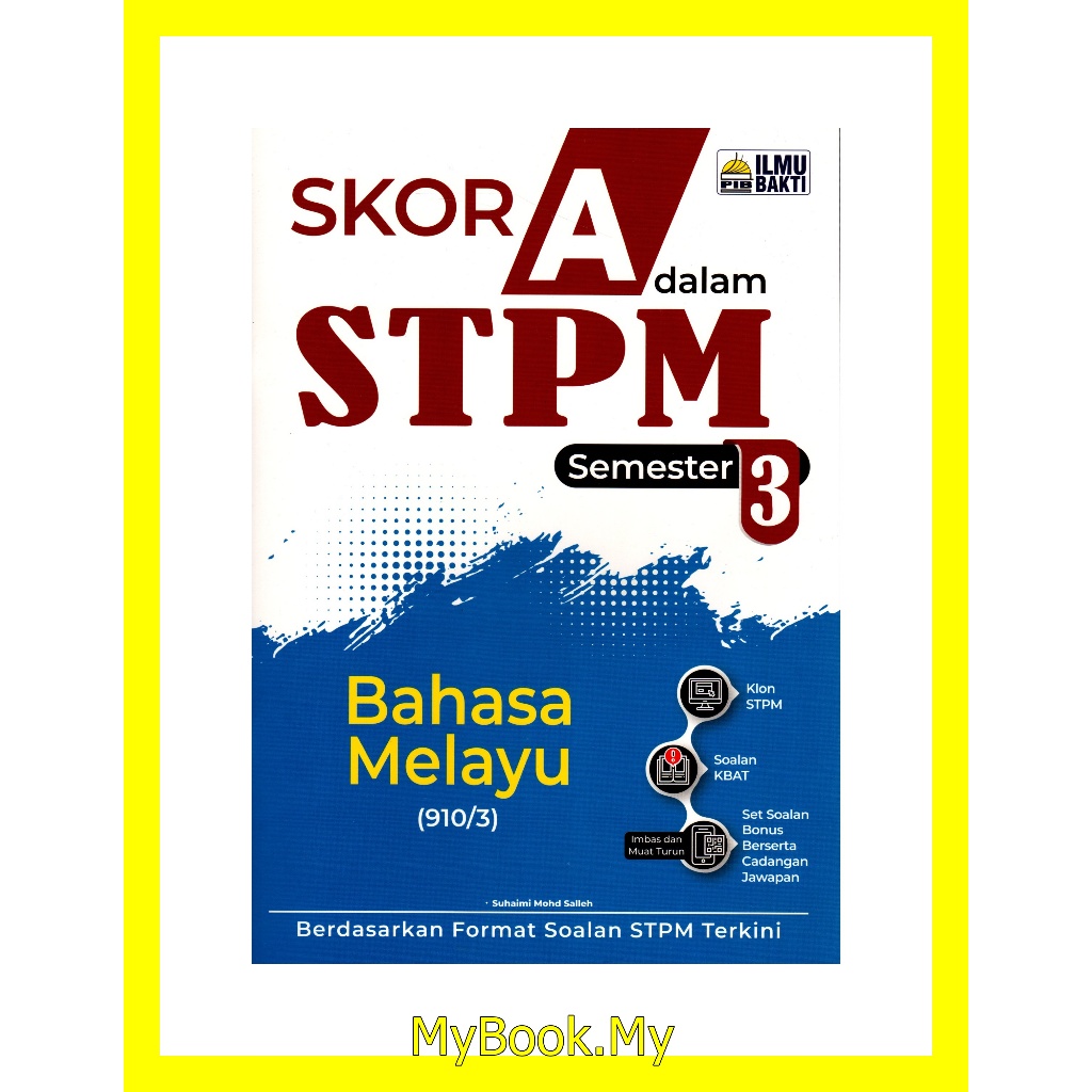 Myb Buku Latihan Skor A Dalam Stpm Semester 3 Bahasa Melayu Ilmu