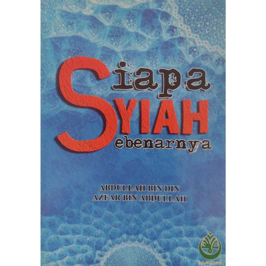 Siapa Syiah Sebenarnya - Abdullah Bin Din/Azfar Bin Abdullah | Shopee ...