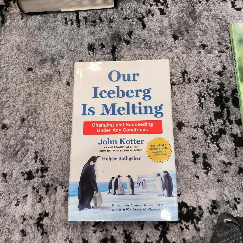 Our Iceberg Is Melting: Changing and Succeeding Under Any Conditions by John P. Kotter | Shopee ...