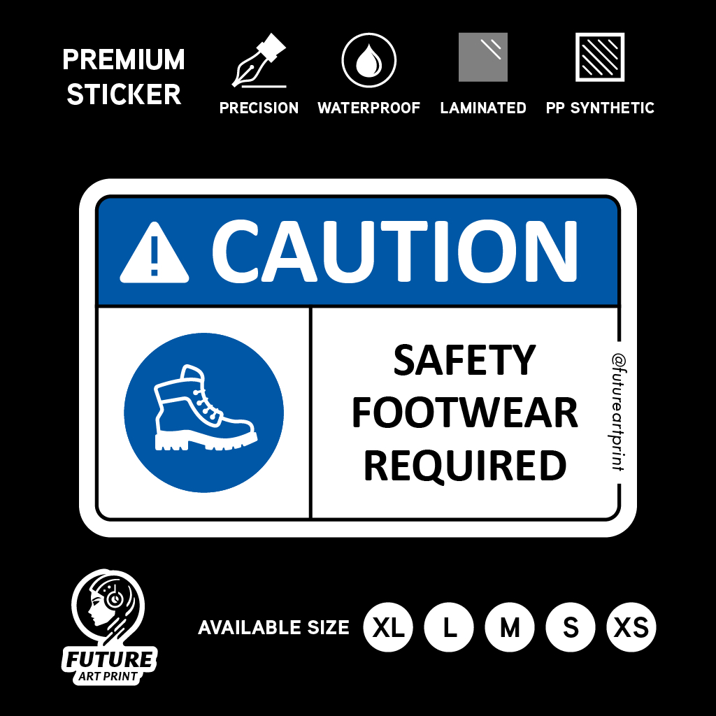 Caution. Safety Footwear Required. Boot Shoes Protective Footwear ...