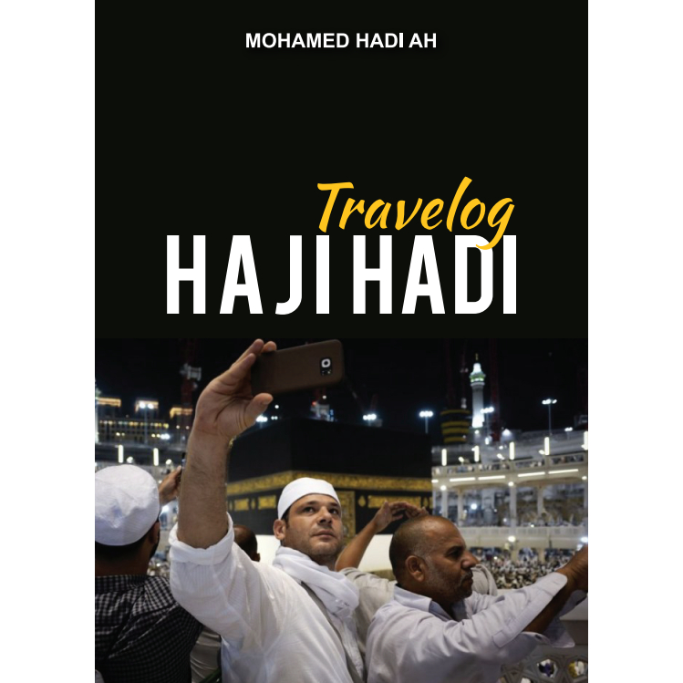 Travelog Haji Hadi (Penulis: Mohamed Hadi AH) | Shopee Malaysia