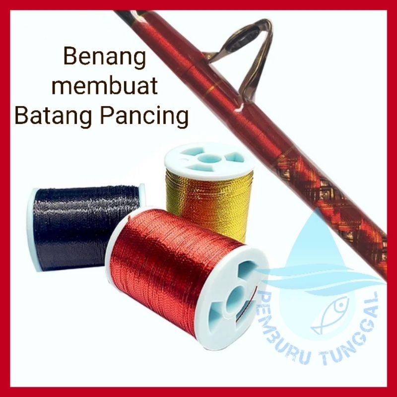 Benang membuat, membaiki dan custom batang pancing, rod pancing ...