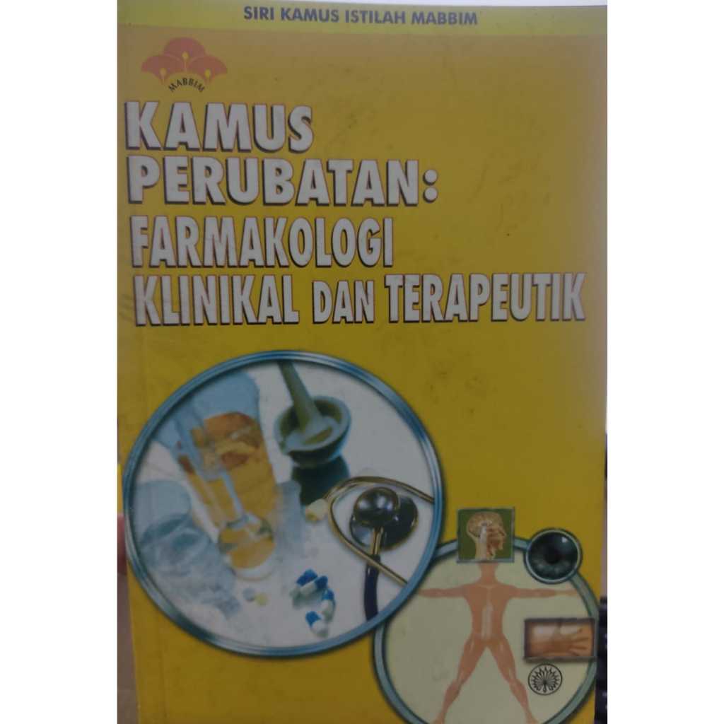 KAMUS PERUBATAN :FARMAKOLOGI KLINIKAN DAN TERAPEUTIK - Siri Kamus ...