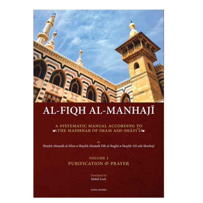 Al Fiqh Al Manhaji : A Systematic Manual According to Madhab Imam Shafi ...