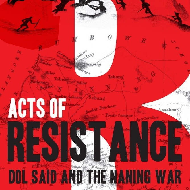 Acts Of Resistance: Dol Said And The Naning War Shaun Adam | Shopee ...